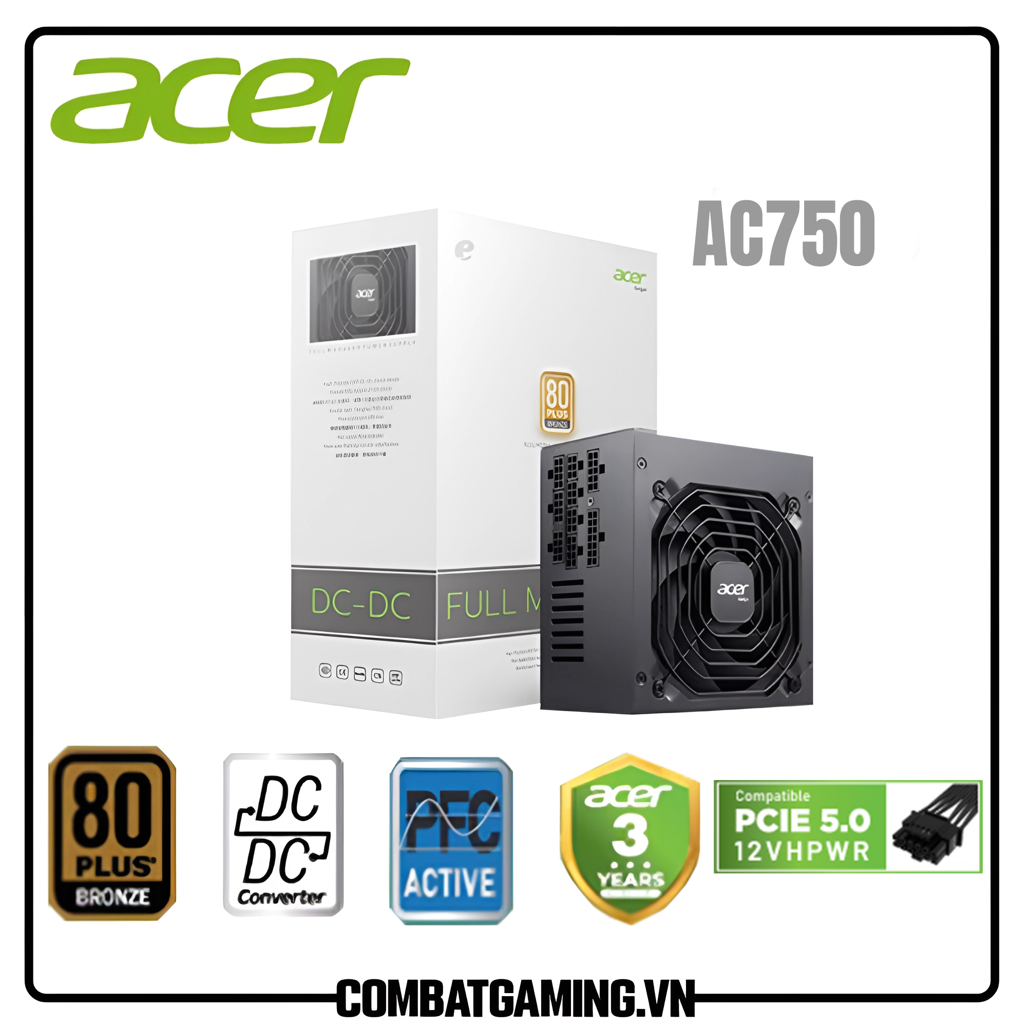 Nguồn Acer AC750 PCIe 5.0 750W 80 Plus Bronze Full Modular